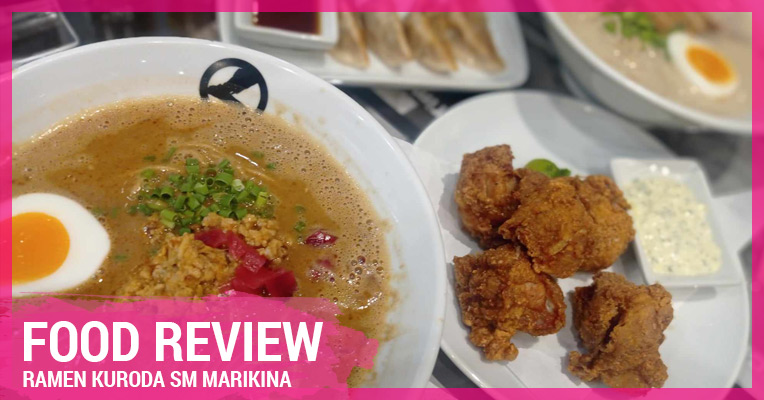 Kain: Ramen Kuroda SM Marikina Review – Jai Online