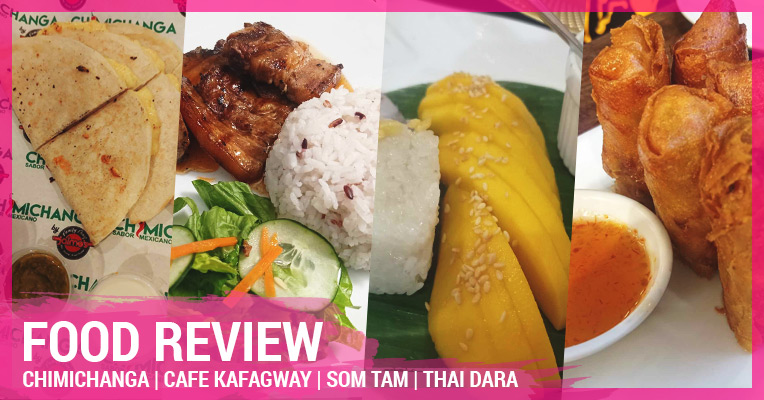 Kain: Chimichanga, Cafe Kafagway, Som Tam & Thai Dara Review – Jai Online